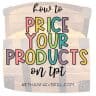 How to Price Your Products on TpT | Beth Ann Averill